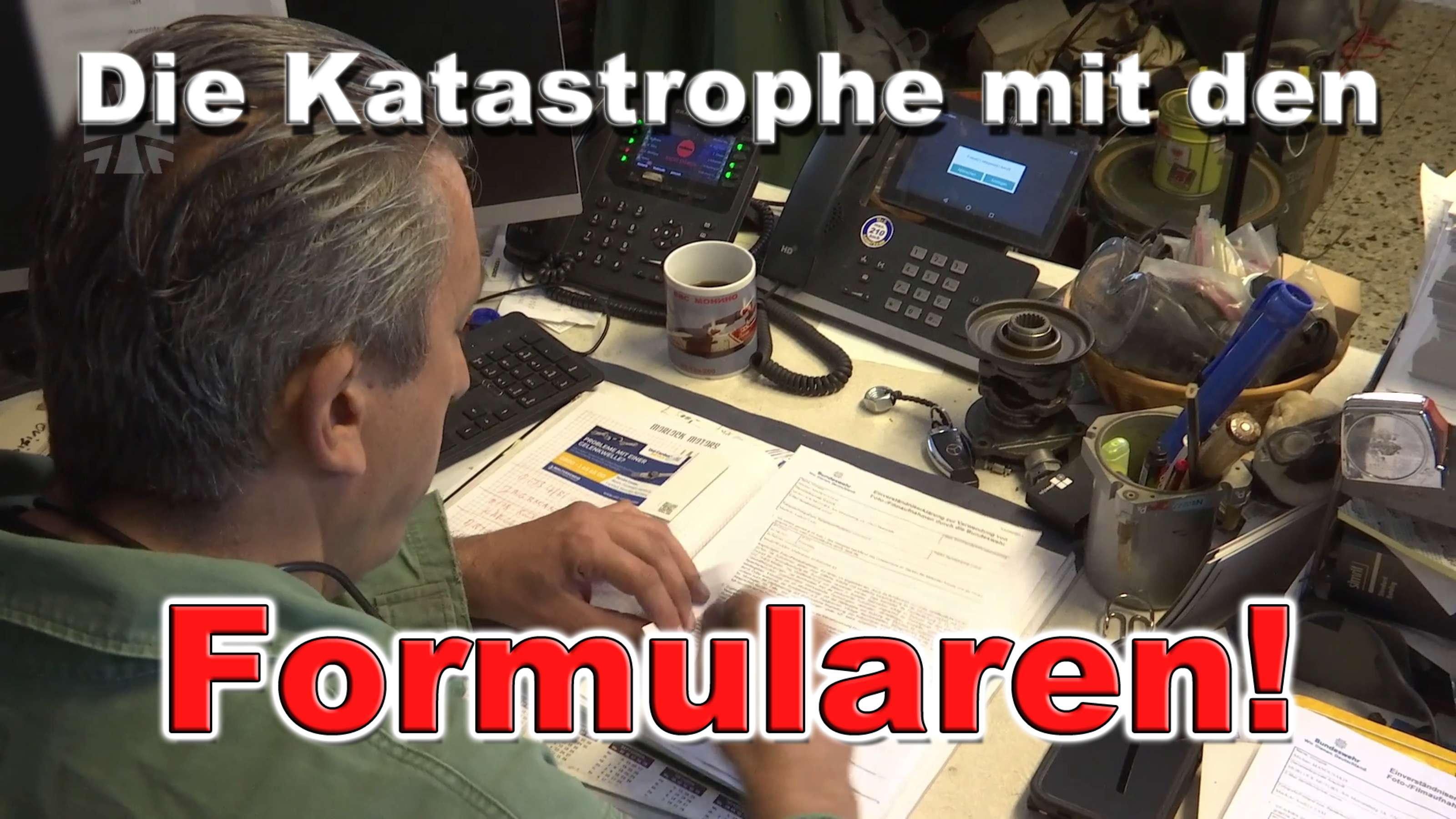 Die Katastrophe mit den Formularen